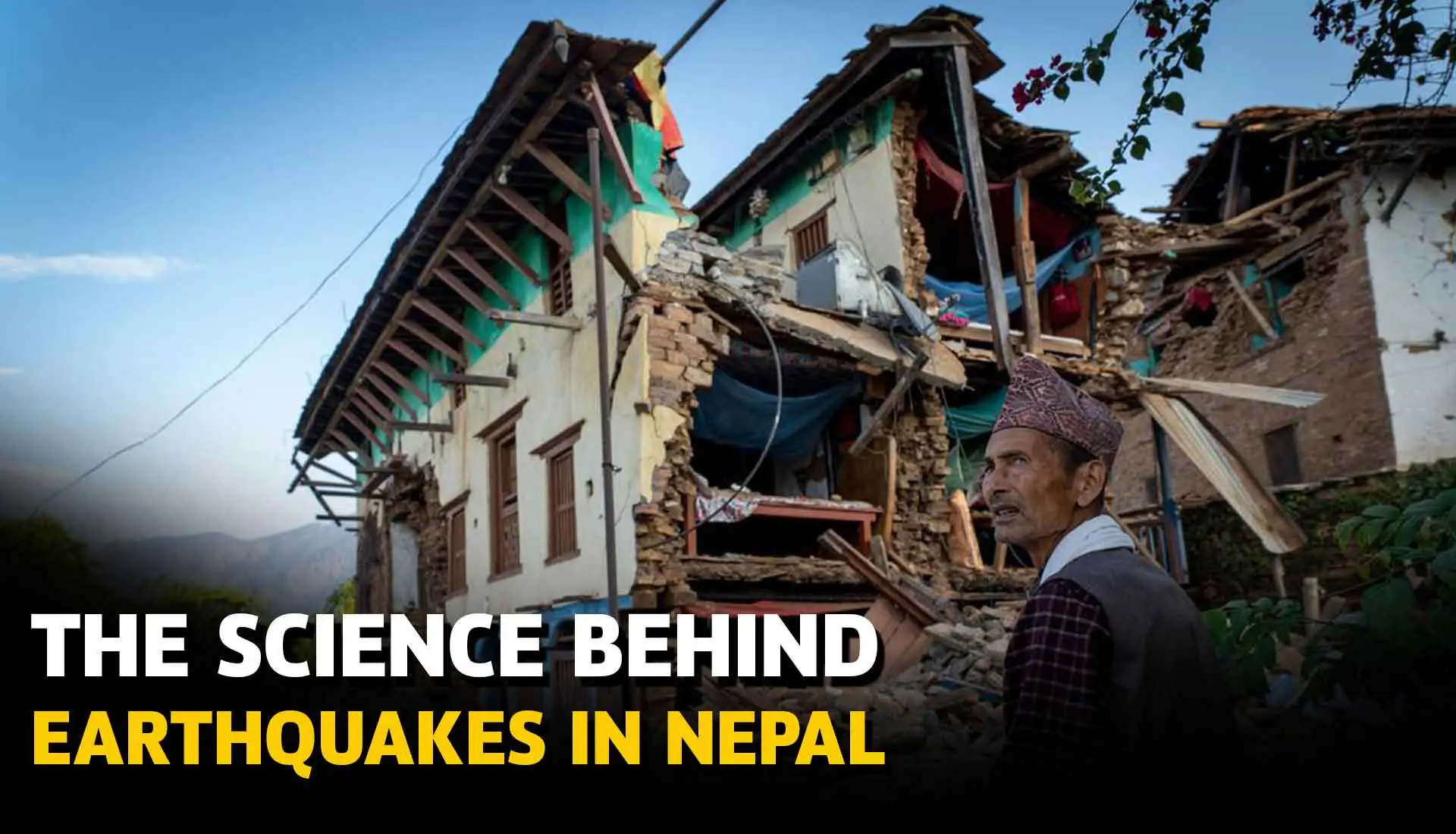 The Science behind Earthquakes in Nepal: Why the region is prone to ...